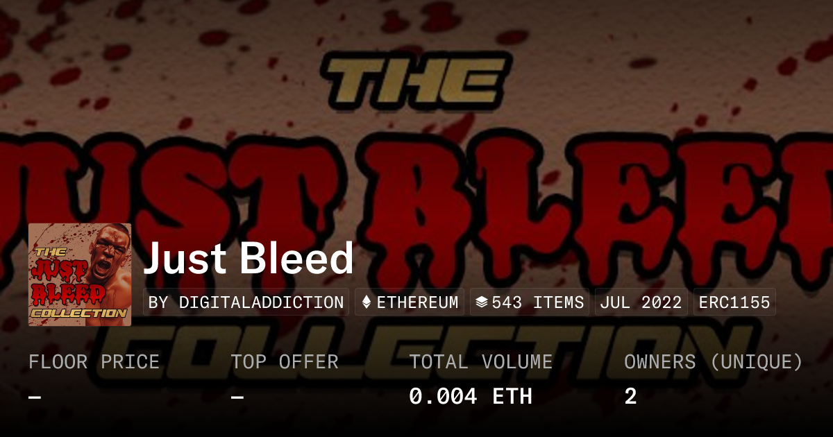 Just Bleed - Collection | OpenSea