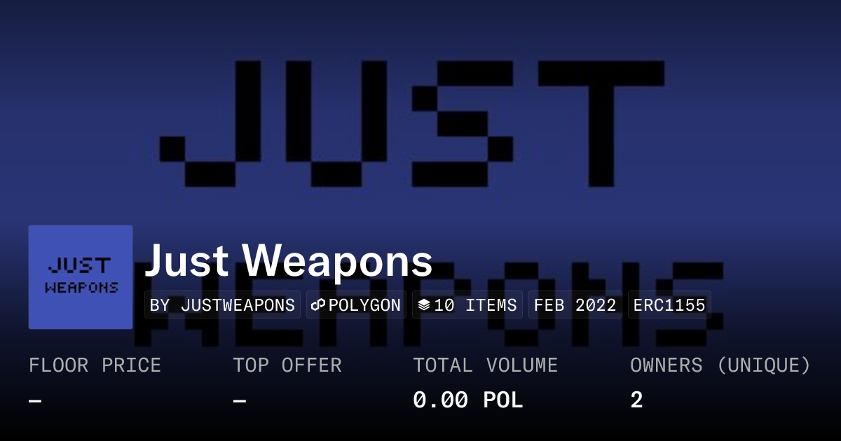 Just Weapons - Collection | OpenSea