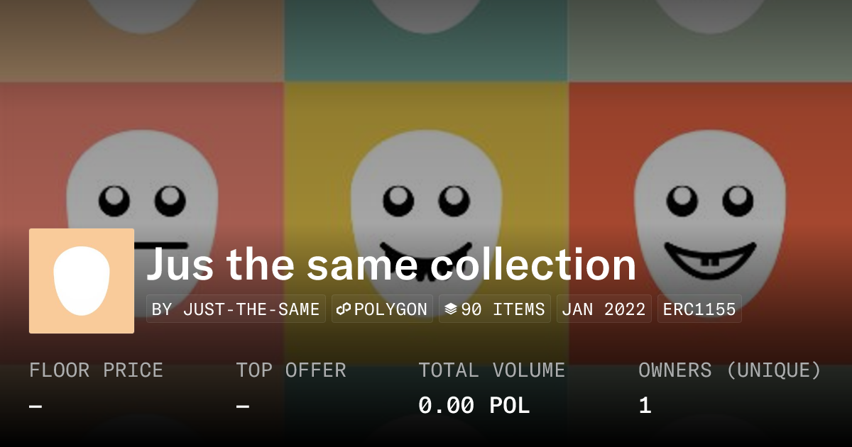 Jus the same collection - Collection | OpenSea
