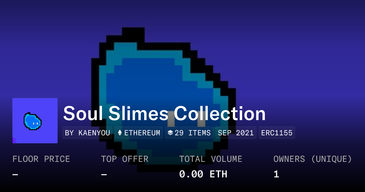 Soul Slimes Collection - Collection | OpenSea