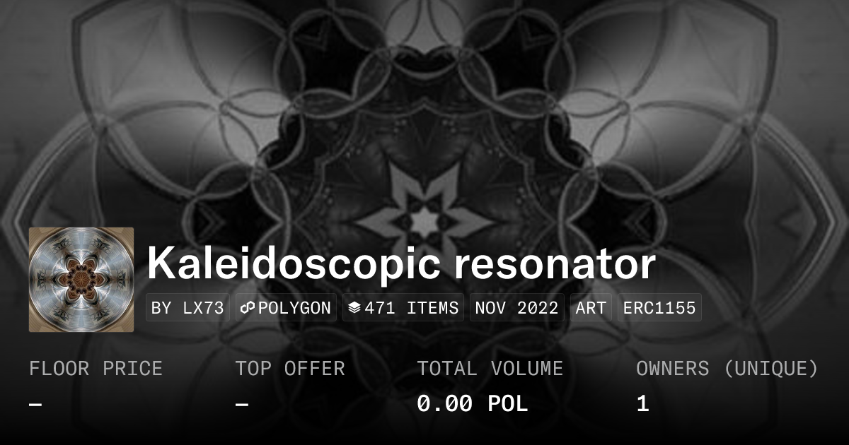 Kaleidoscopic resonator - Collection | OpenSea