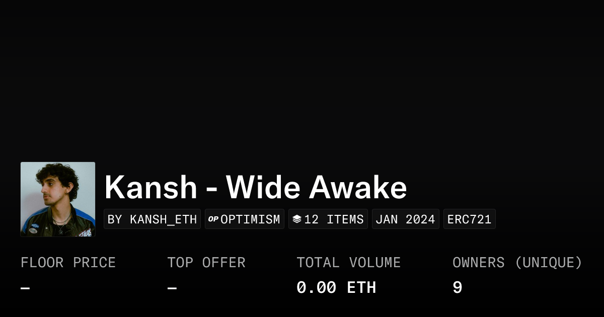 Kansh - Wide Awake - Collection | OpenSea