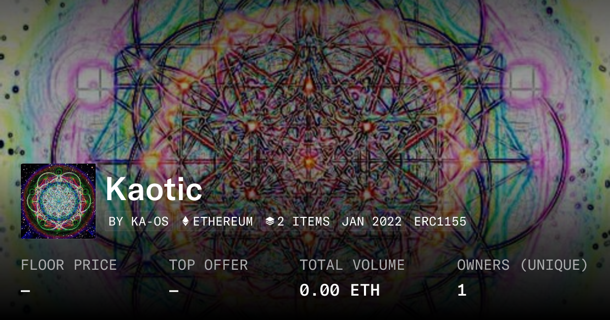 Kaotic - Collection | OpenSea