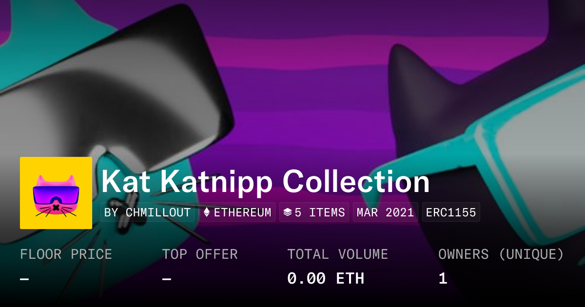 Kat Katnipp Collection - Collection | OpenSea