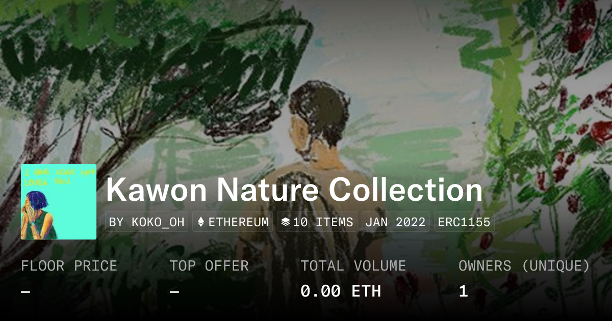 Kawon Nature Collection - Collection | OpenSea