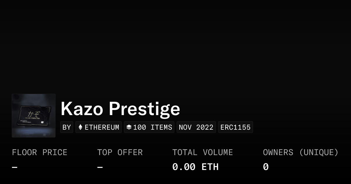 Kazo Prestige - Collection | OpenSea