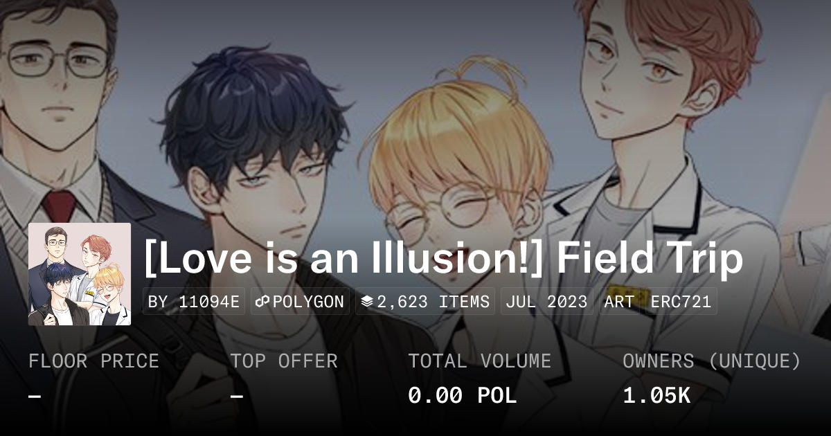 [Love is an Illusion!] Field Trip - Collection | OpenSea
