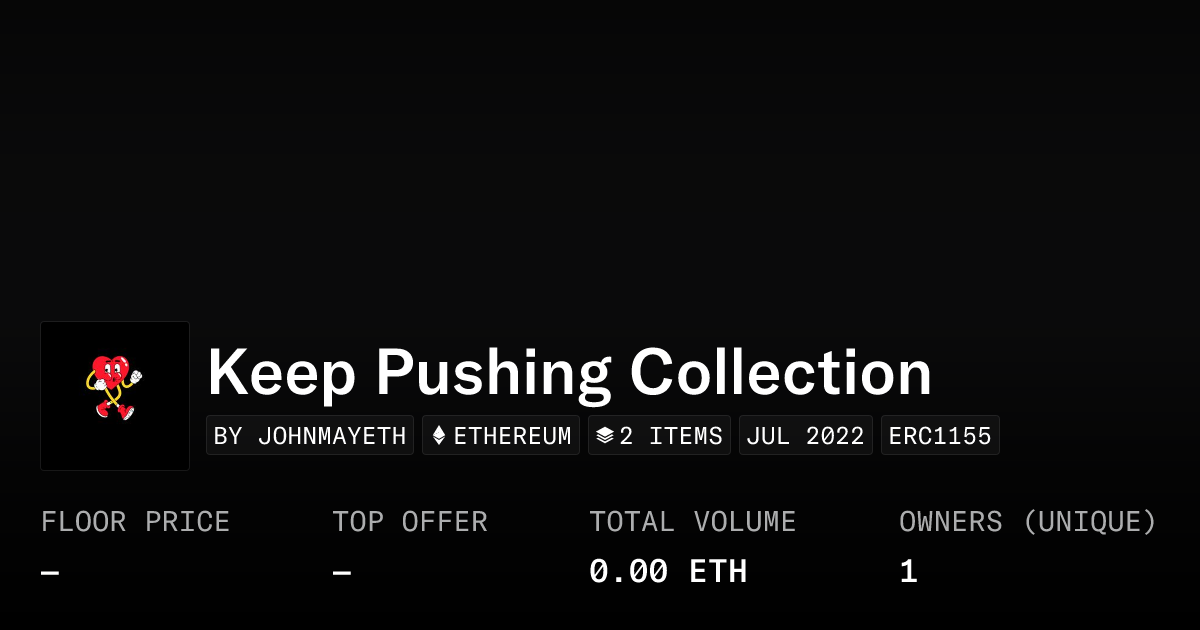 Keep Pushing Collection - Collection | OpenSea