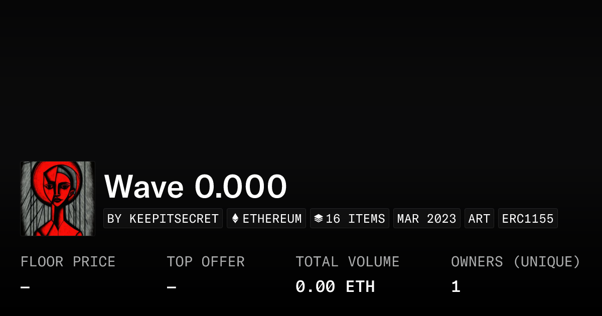 Wave 0.000 - Collection | OpenSea