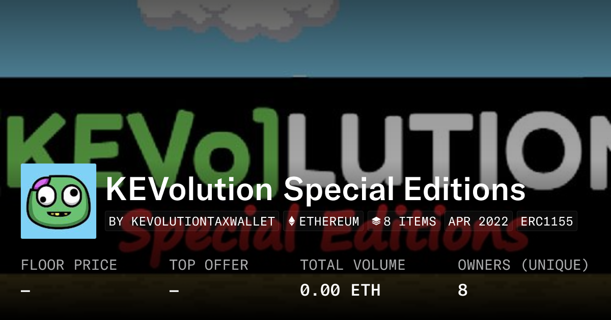 KEVolution Special Editions - Collection | OpenSea