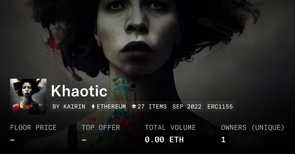 Khaotic - Collection | OpenSea