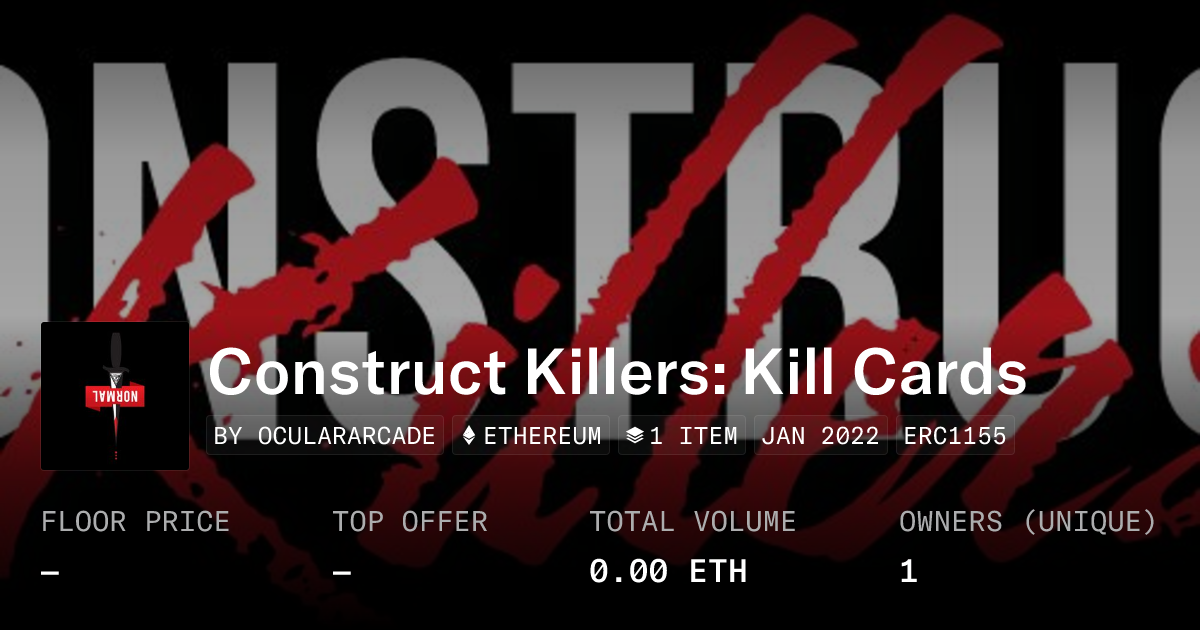 Construct Killers: Kill Cards - Collection | OpenSea