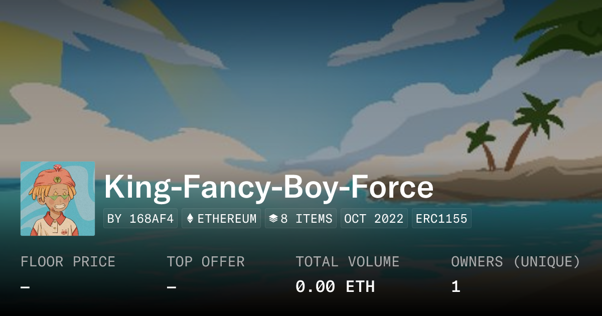 King-Fancy-Boy-Force - Collection | OpenSea