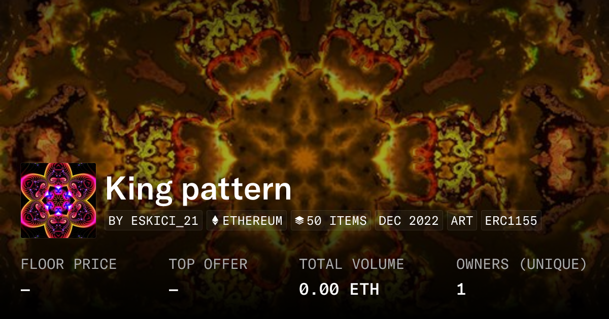 King pattern - Collection | OpenSea