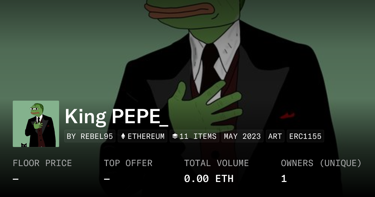 King PEPE_ - Collection | OpenSea