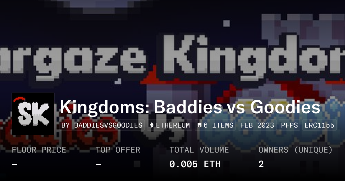 Kingdoms: Baddies vs Goodies - Collection | OpenSea