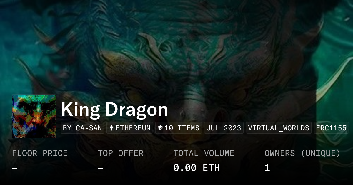 King Dragon - Collection | OpenSea