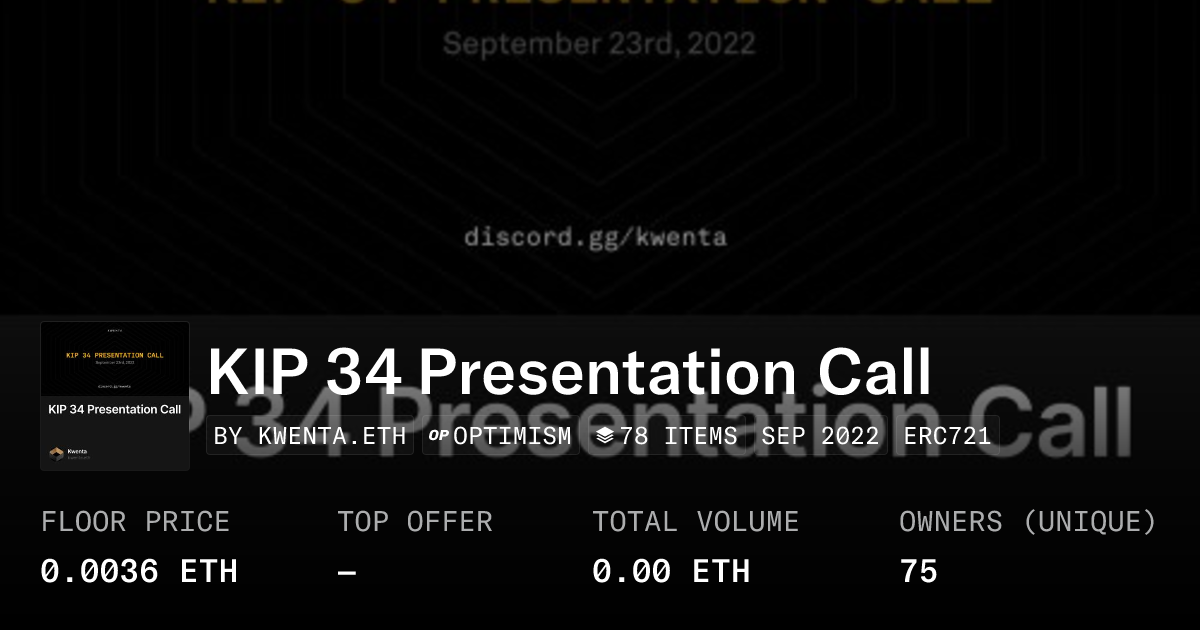 KIP 34 Presentation Call - Collection | OpenSea