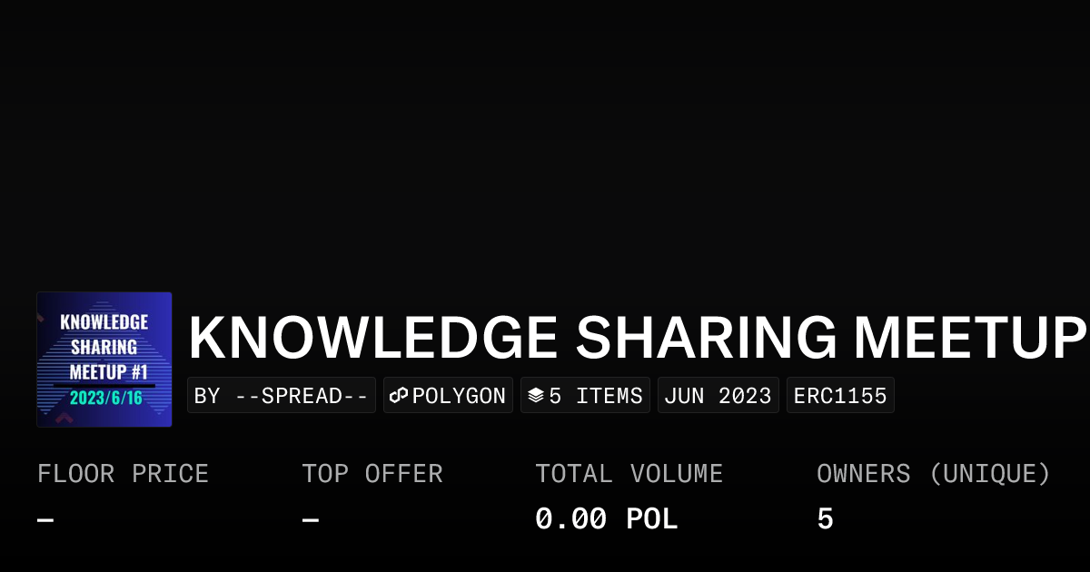 KNOWLEDGE SHARING MEETUP #1 - Collection | OpenSea