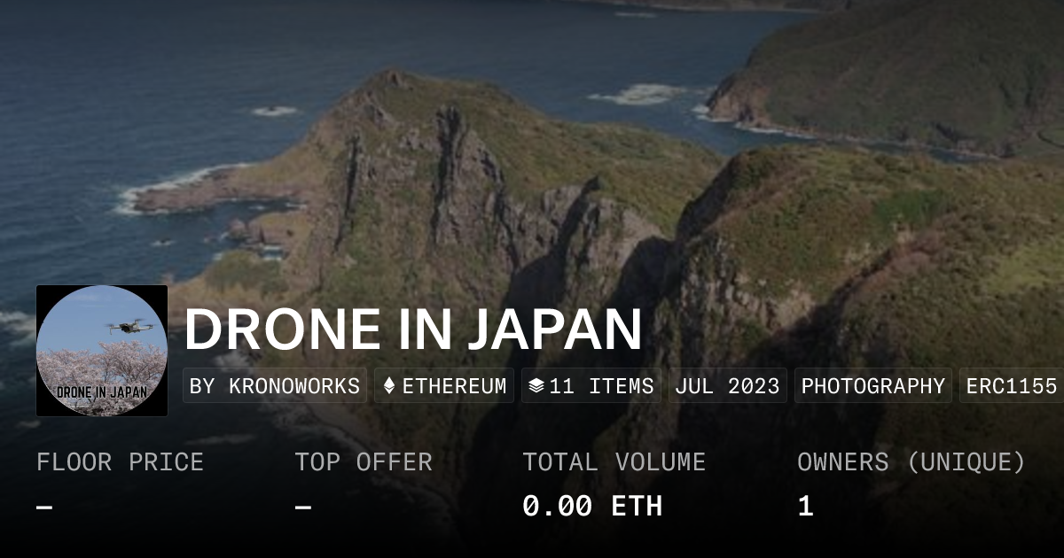 DRONE IN JAPAN - Collection | OpenSea