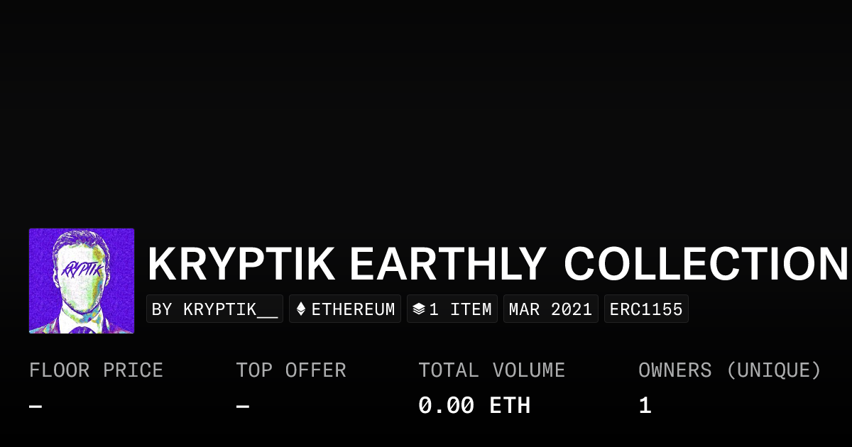 KRYPTIK EARTHLY COLLECTION - Collection | OpenSea