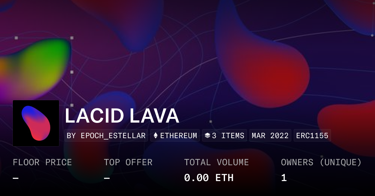 LACID LAVA - Collection | OpenSea