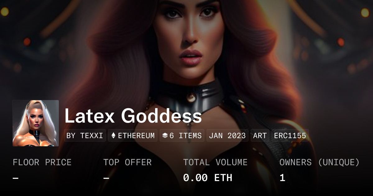 Latex Goddess - Collection | OpenSea