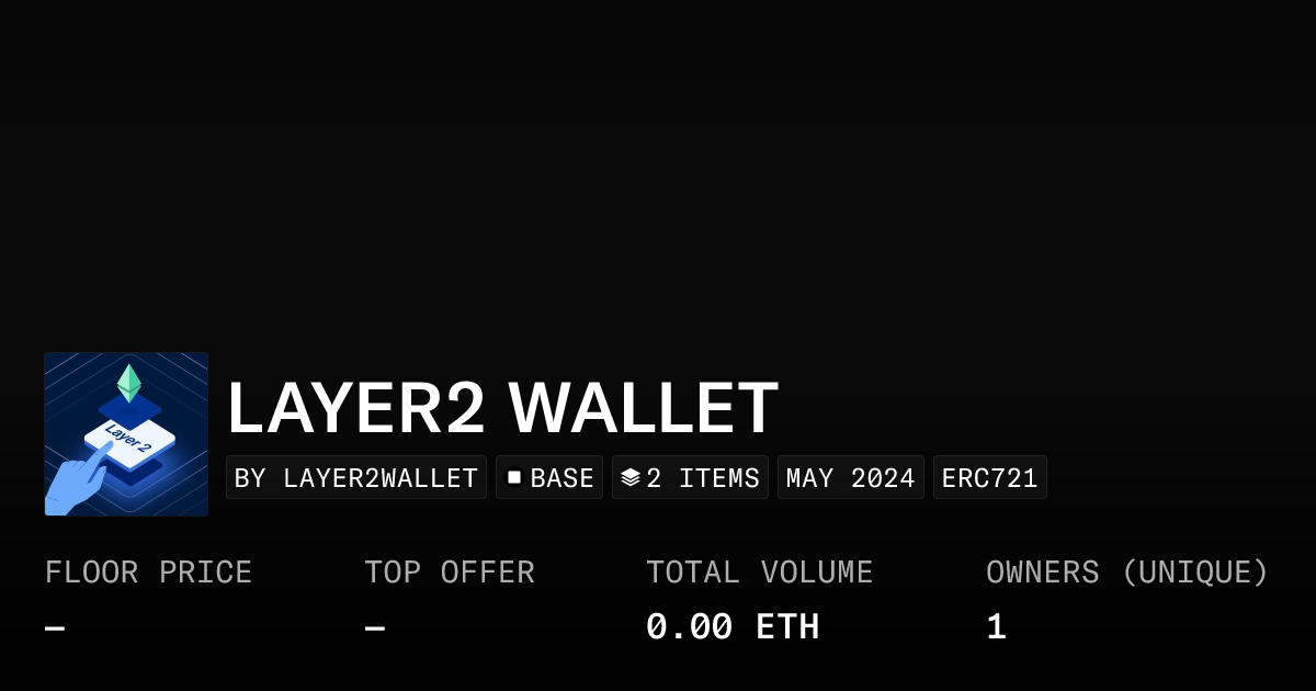 LAYER2 WALLET - Collection | OpenSea