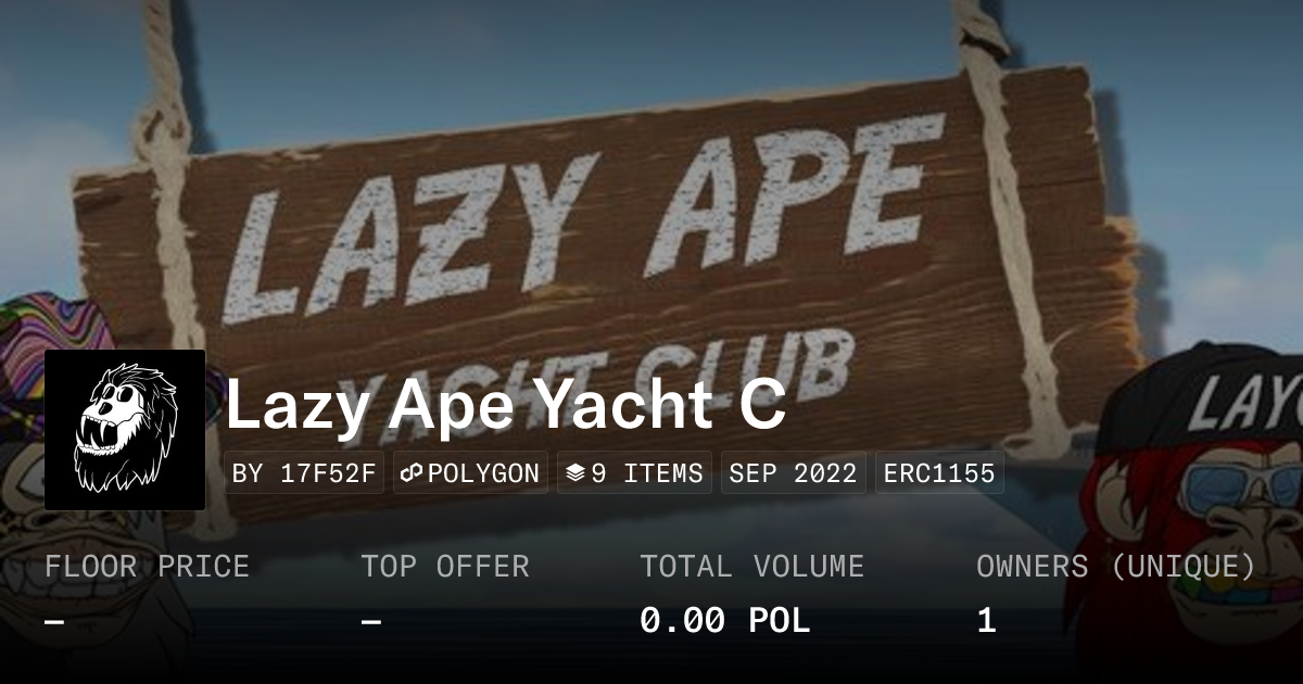 Lazy Ape Yacht C - Collection | OpenSea