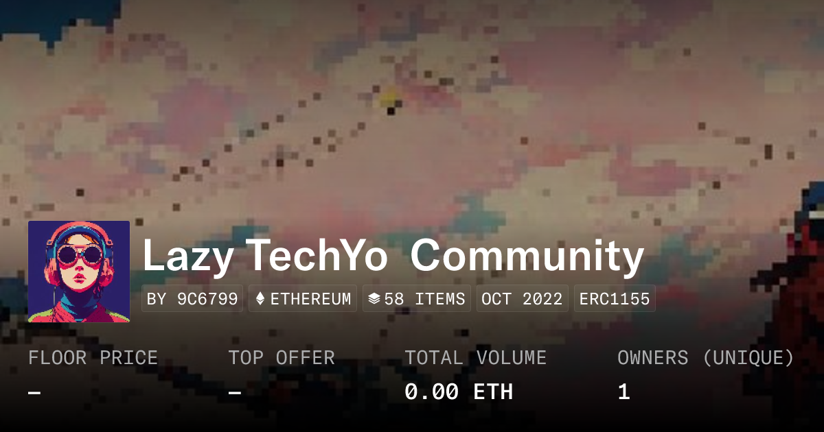 Lazy TechYo Community - Collection | OpenSea
