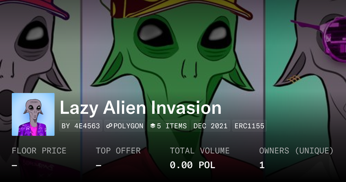 Lazy Alien Invasion - Collection | OpenSea