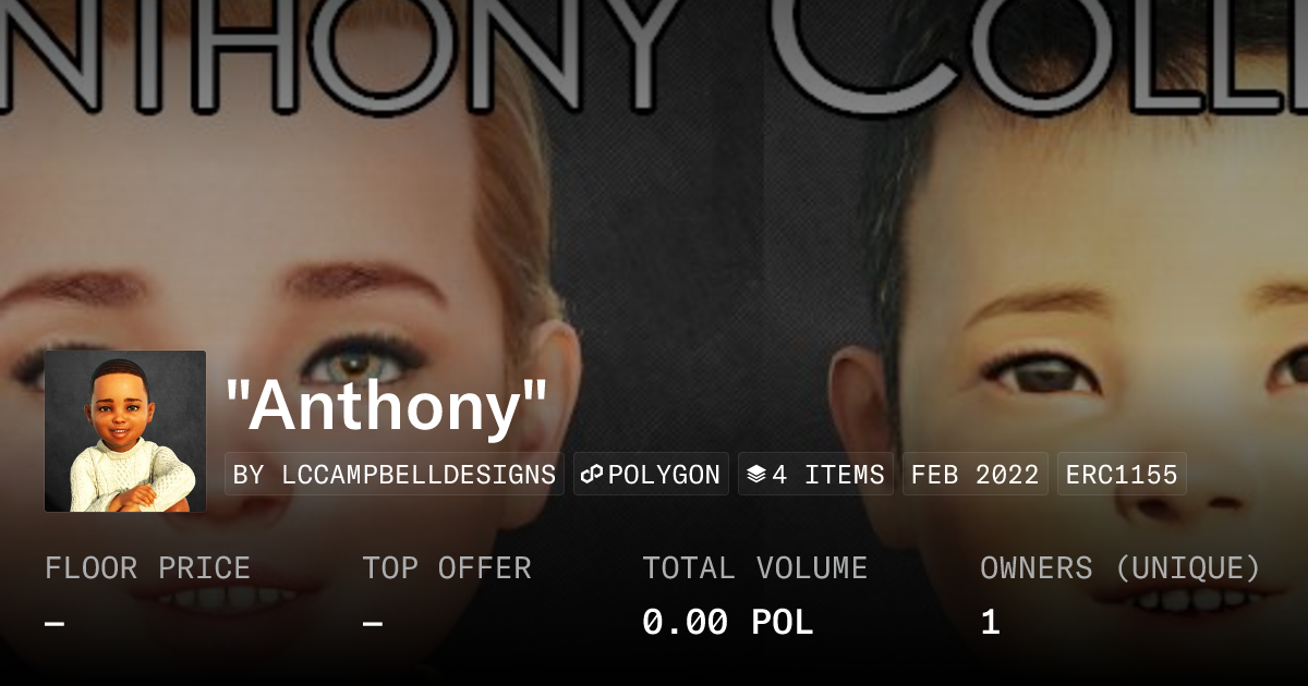 "Anthony" - Collection | OpenSea