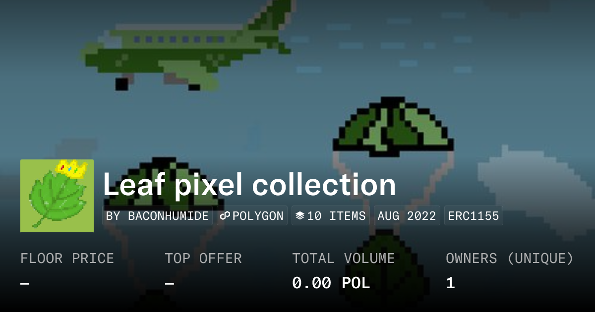 Leaf pixel collection - Collection | OpenSea