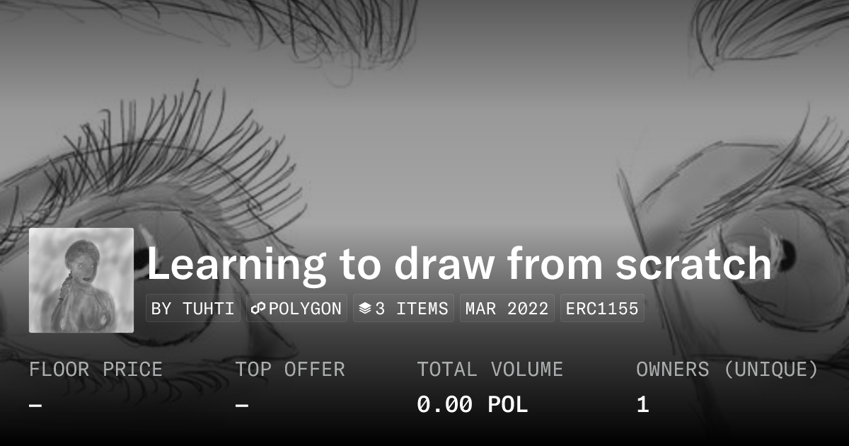 Learning to draw from scratch - Collection | OpenSea