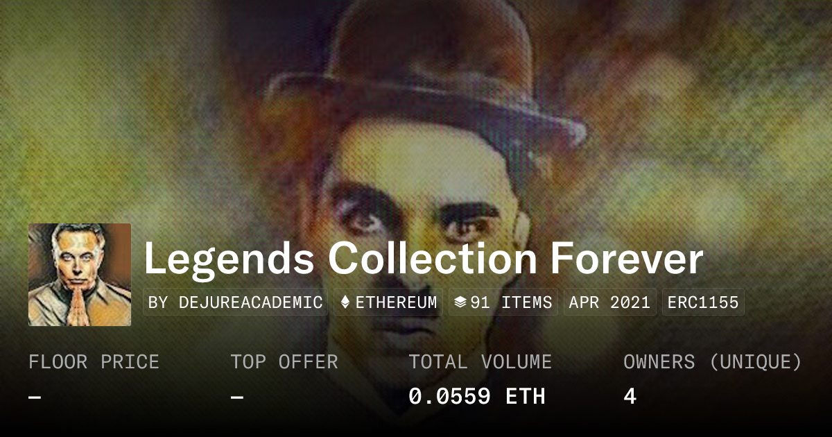 Legends Collection Forever - Collection | OpenSea