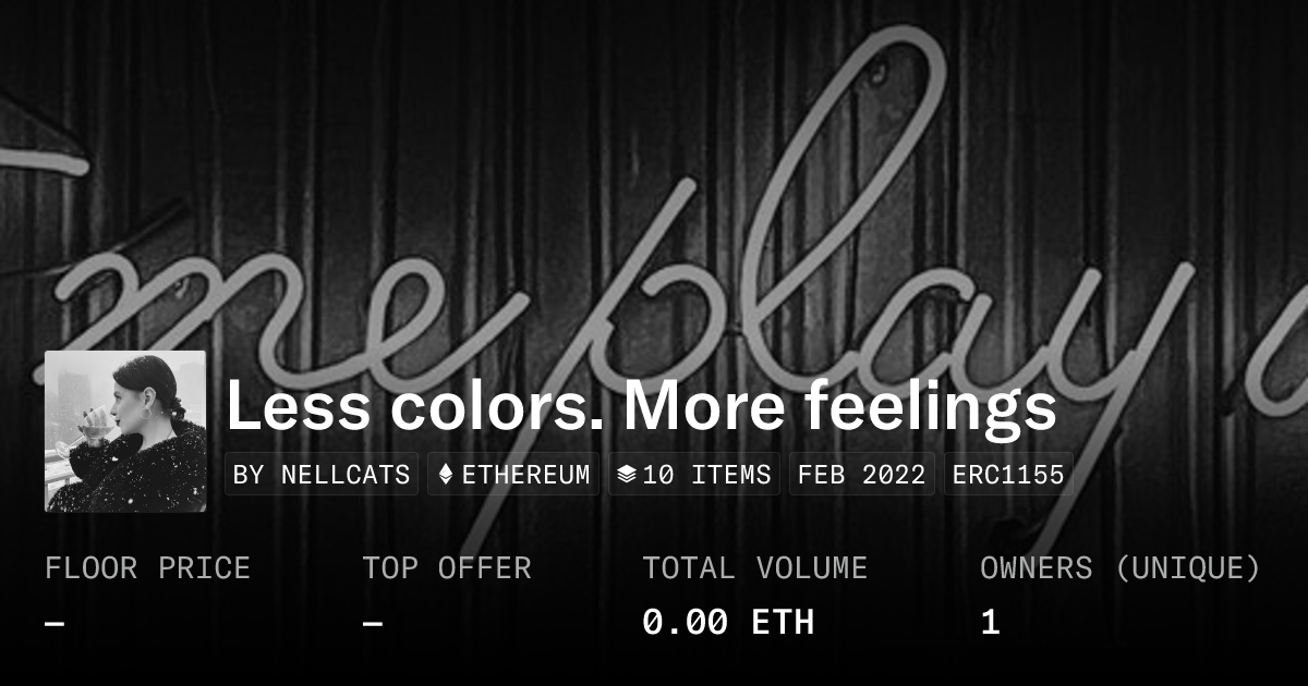 Less colors. More feelings - Collection | OpenSea
