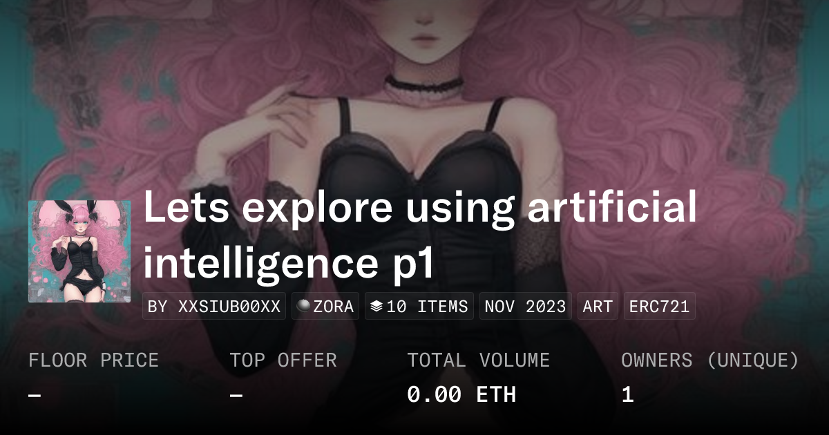 Lets explore using artificial intelligence p1 - Collection | OpenSea