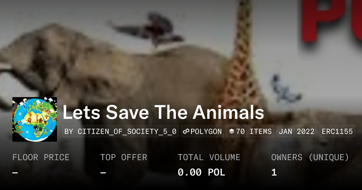 Lets Save The Animals - Collection | OpenSea