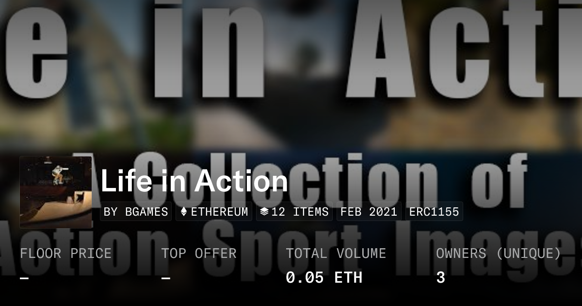 Life in Action - Collection | OpenSea