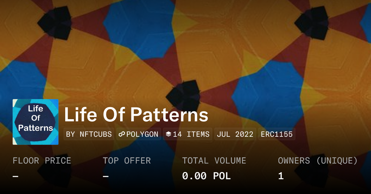 Life Of Patterns - Collection | OpenSea