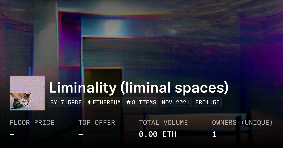 Liminality (liminal spaces) - Collection | OpenSea