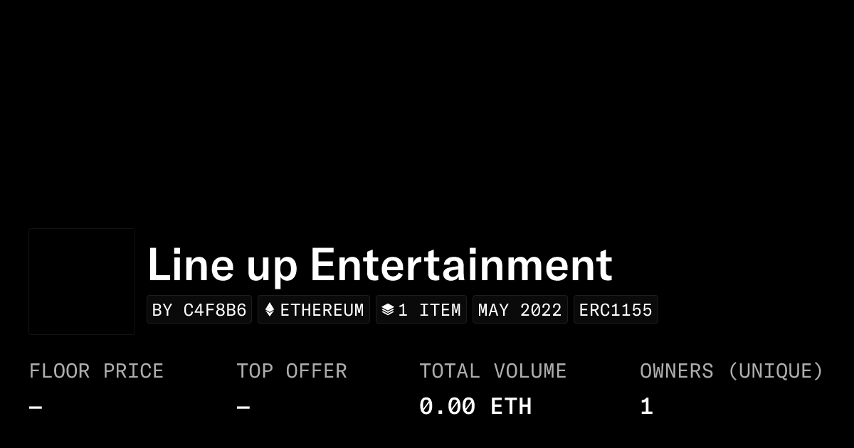 Line up Entertainment - Collection | OpenSea