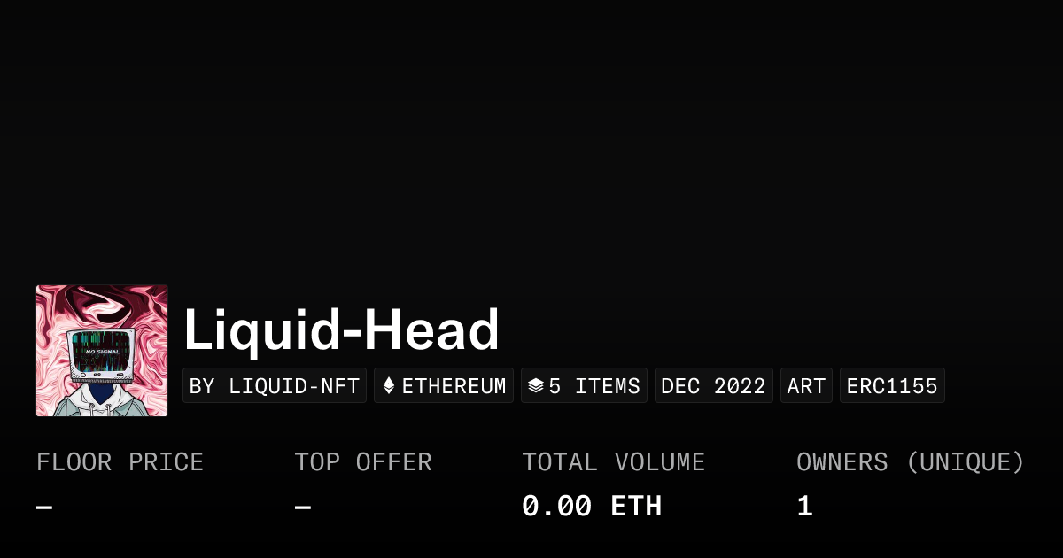 Liquid-Head - Collection | OpenSea