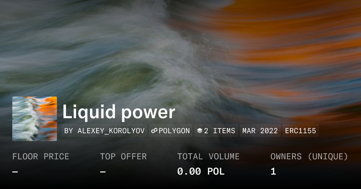 Liquid power - Collection | OpenSea