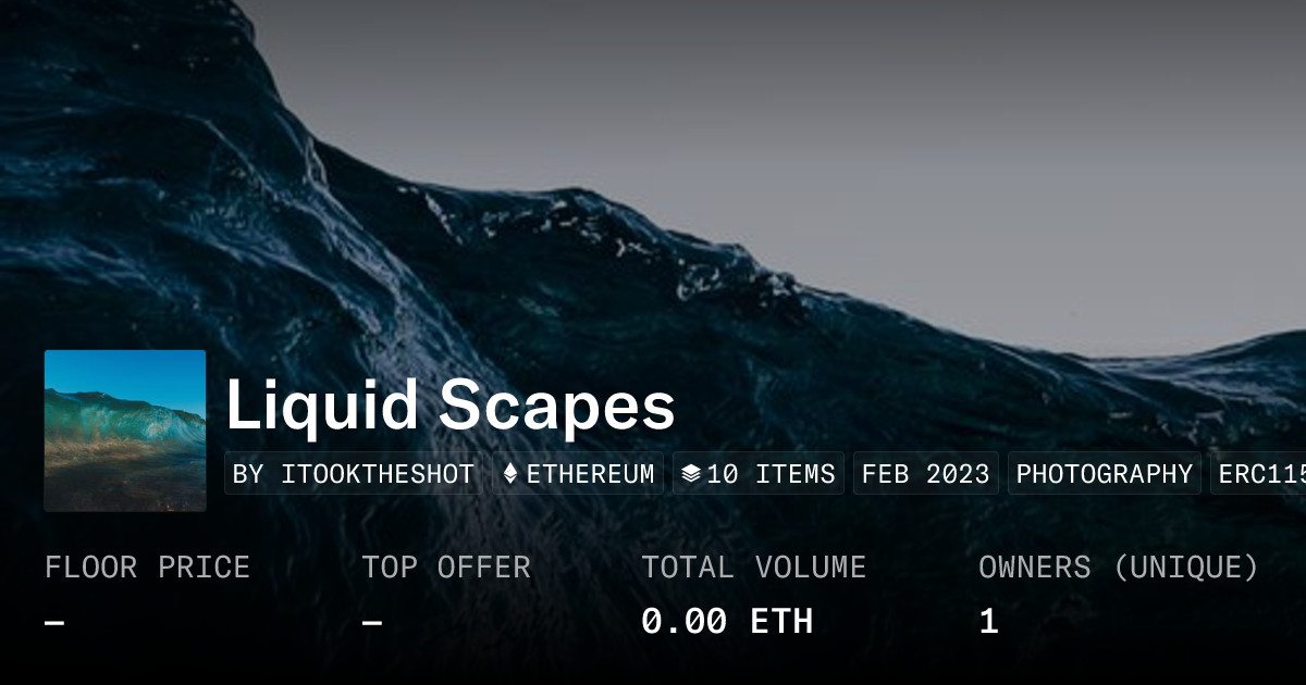 Liquid Scapes - Collection | OpenSea