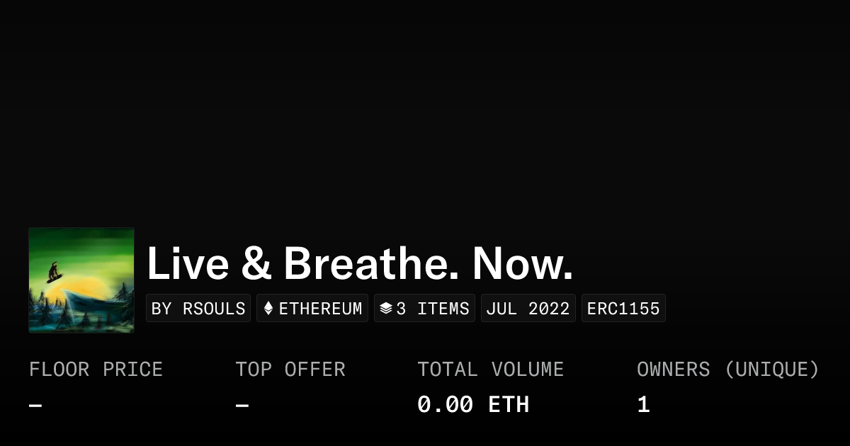Live & Breathe. Now. - Collection | OpenSea