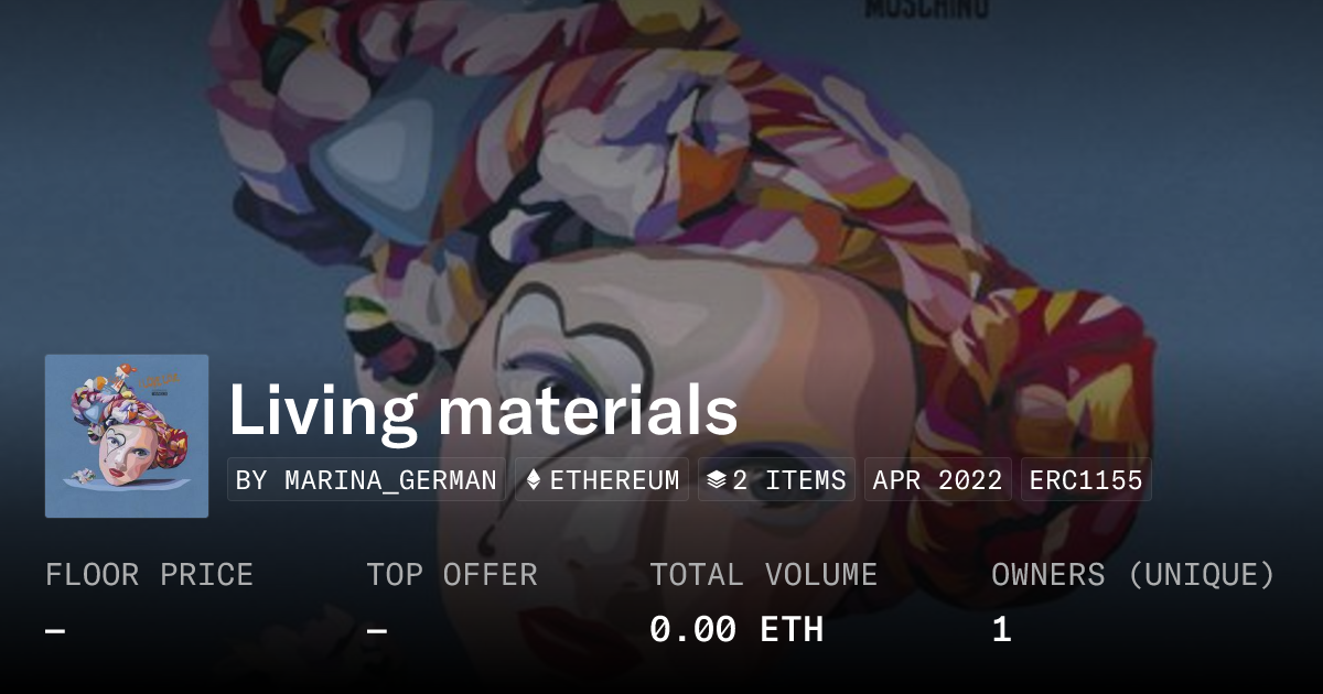 Living materials - Collection | OpenSea