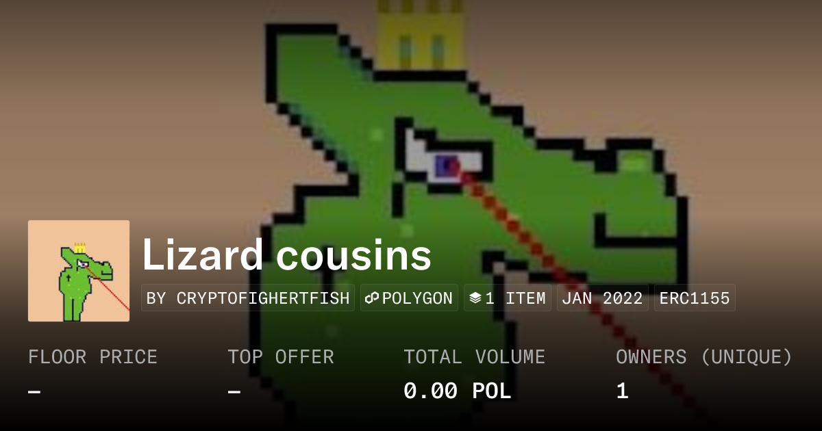 Lizard cousins - Collection | OpenSea