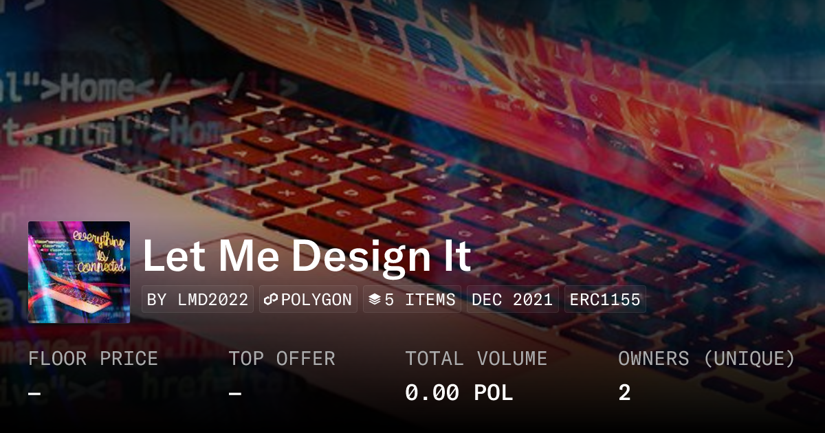 Let Me Design It - Collection | OpenSea