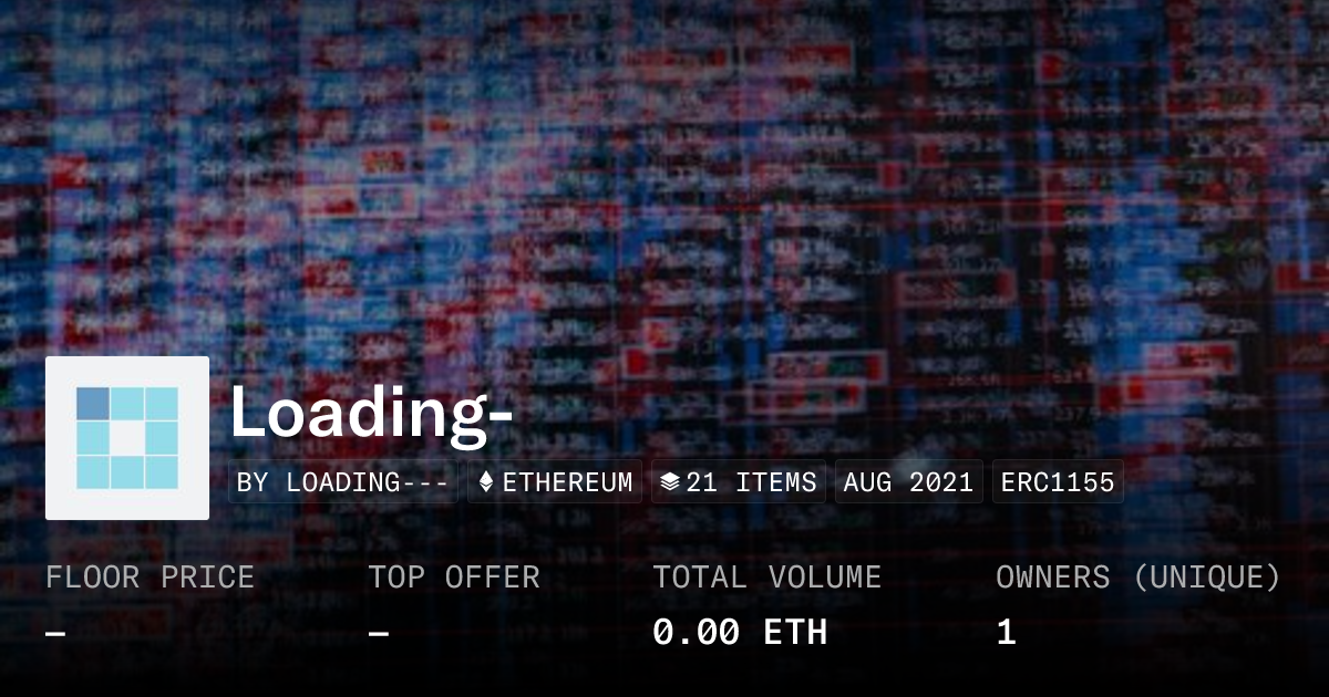 Loading- - Collection | OpenSea